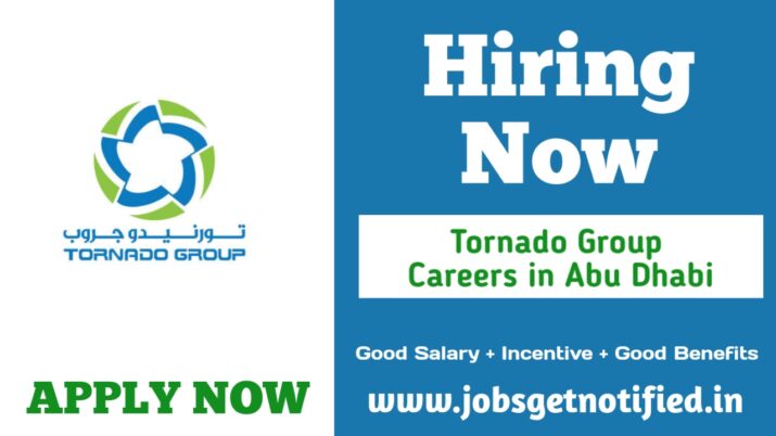 Tornado Group Careers in Abu Dhabi | Latest Job Update